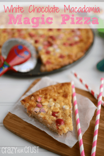 White Chocolate Macadamia Magic Pizza - Crazy for Crust