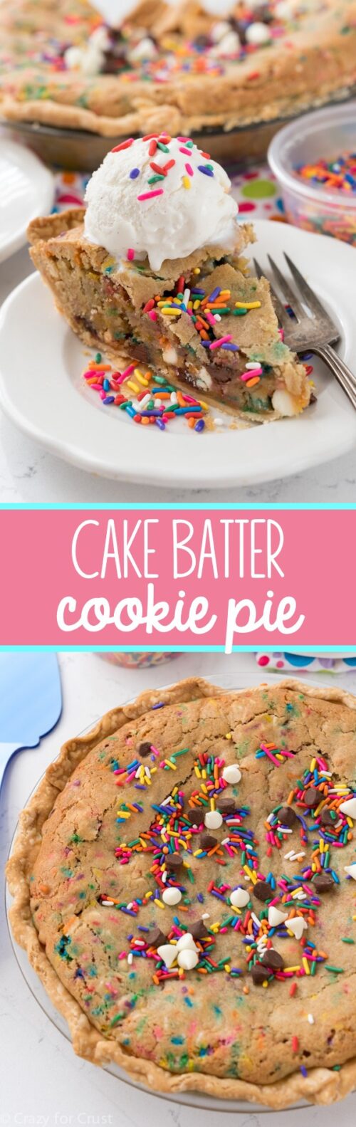 Cake Batter Cookie Pie - Crazy for Crust