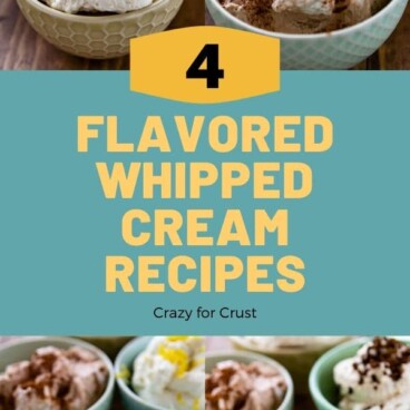 Homemade Whipped Cream Recipe (with extra flavors) - Crazy for Crust