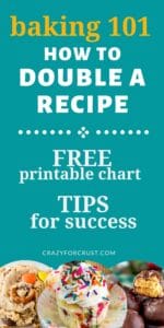 How to Double a Recipe (tips + FREE chart) - Crazy for Crust