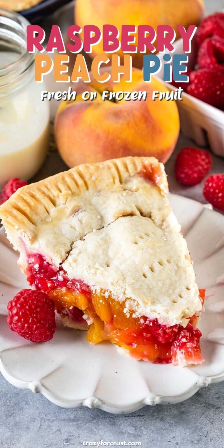 Peach Raspberry Pie - Crazy for Crust