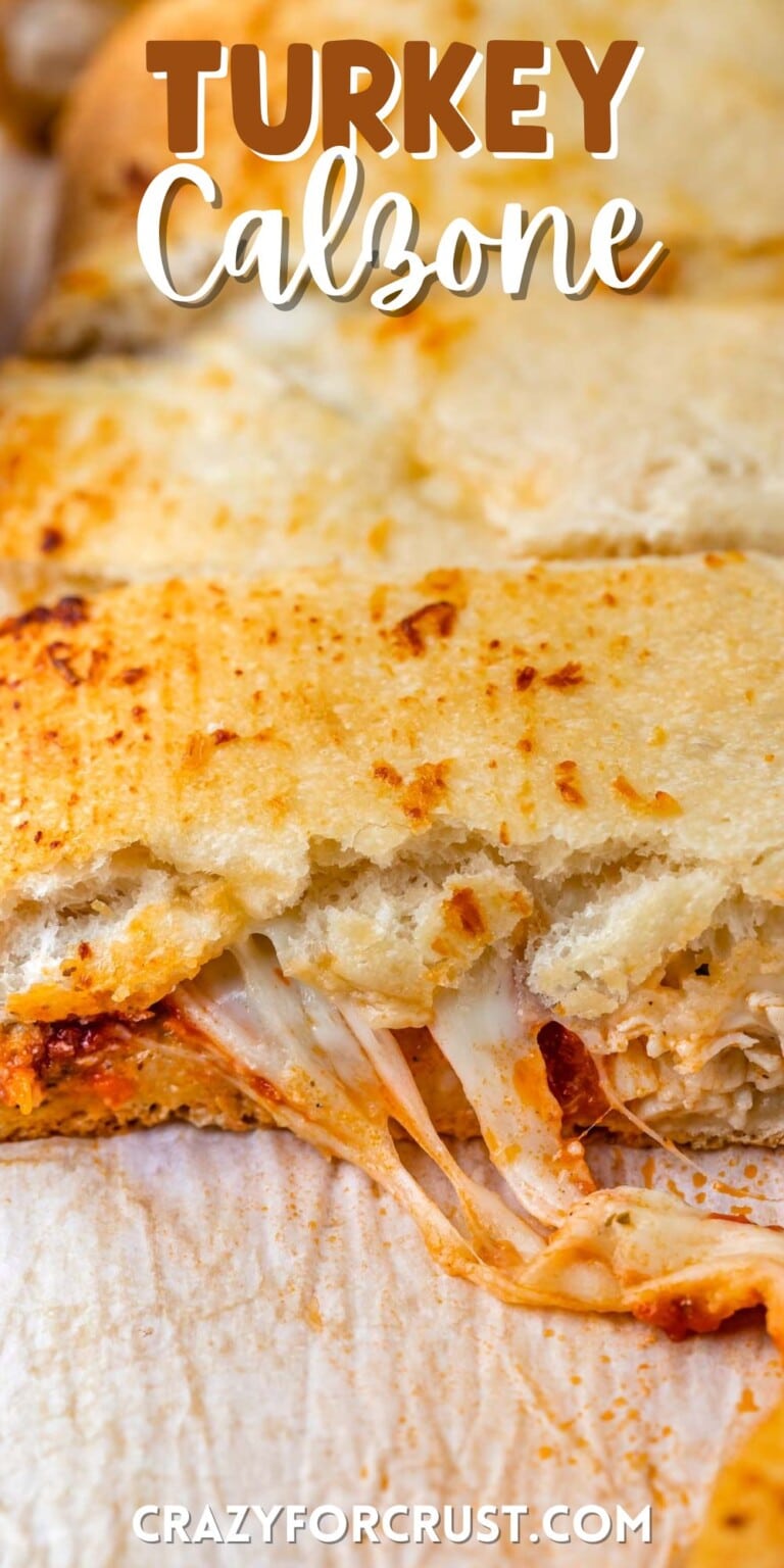 Easy Leftover Turkey Calzone - Crazy for Crust